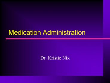 Medication Administration presentation | free to view