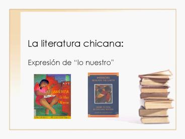 PPT – La literatura chicana: PowerPoint presentation | free to view ...