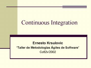 PPT – Continuous Integration PowerPoint presentation | free to view - id: 278fdb-ZDc1Z