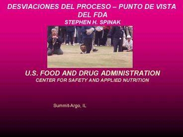 DESVIACIONES DEL PROCESO PUNTO DE VISTA DEL FDA STEPHEN H' SPINAK ...