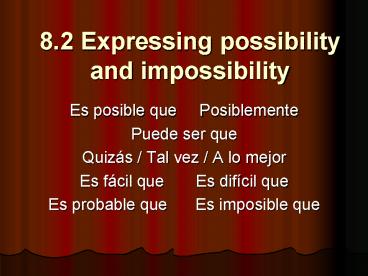 8'2 Expressing possibility and impossibility presentation | free to view