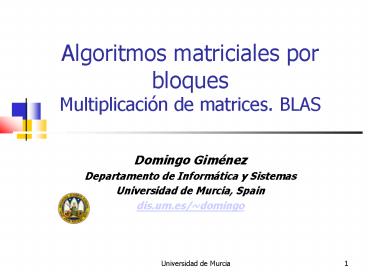 Algoritmos matriciales por bloques Multiplicacin de matrices' BLAS ...