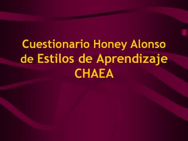 Cuestionario Honey Alonso de Estilos de Aprendizaje CHAEA presentation ...