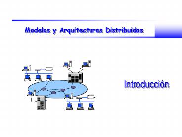PPT – Modelos y Arquitecturas Distribuidas PowerPoint presentation ...