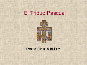 El Triduo Pascual presentation | free to view