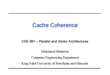 PPT – Cache Coherence PowerPoint presentation | free to view - id ...