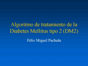 Algoritmo de tratamiento de la Diabetes Mellitus tipo 2 DM2 ...