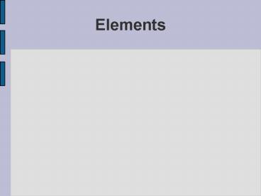 Elements presentation | free to view