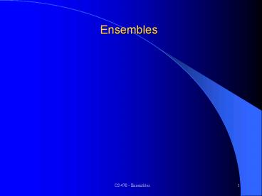 PPT – Ensembles PowerPoint presentation | free to view - id: 280cc1-NjIwZ