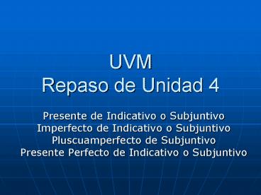 UVM Repaso de Unidad 4 presentation | free to view
