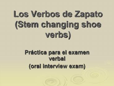 PPT – Los Verbos de Zapato (Stem changing shoe verbs) PowerPoint ...