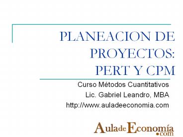 PLANEACION DE PROYECTOS: PERT Y CPM presentation | free to download