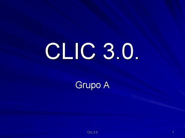 CLIC 3'0' presentation | free to view