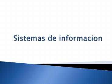 PPT – Sistemas de informacion PowerPoint presentation | free to view ...