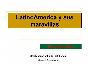 PPT – LatinoAmerica y sus maravillas PowerPoint presentation | free to ...