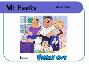 PPT – Mi Familia PowerPoint presentation | free to view - id: 292f2a-ZmJhY