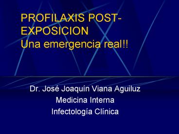 PROFILAXIS POSTEXPOSICION Una emergencia real presentation | free to view