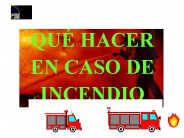 Qu hacer en caso de incendio presentation | free to view