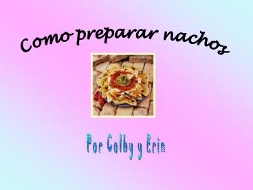 Como preparar nachos presentation | free to download