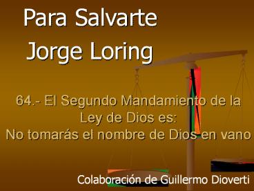 64.- El Segundo Mandamiento de la Ley de Dios es: No tomar presentation ...