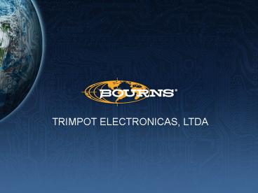 TRIMPOT ELECTRONICAS, LTDA presentation | free to view