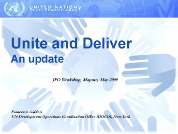 Unite and Deliver An update presentation | free to view