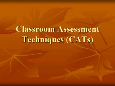 Classroom Assessment Techniques CATs presentation | free to view