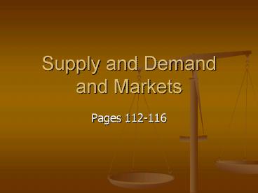 PPT – Supply and Demand and Markets PowerPoint presentation | free to ...