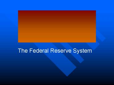 PPT – Chapter 10 Federal Reserve System PowerPoint presentation | free ...