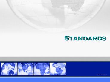 PPT – Standards PowerPoint presentation | free to view - id: 297153-NTE1N