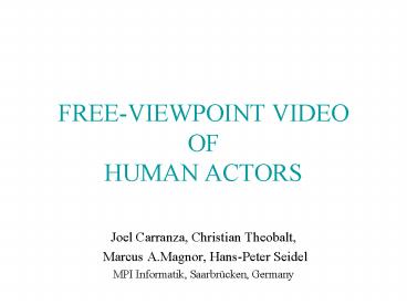 FREEVIEWPOINT VIDEO OF HUMAN ACTORS presentation | free to view