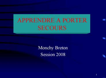 APPRENDRE A PORTER SECOURS presentation | free to view
