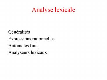 PPT – Analyse lexicale PowerPoint presentation | free to download - id: 2a7161-YTc4Y