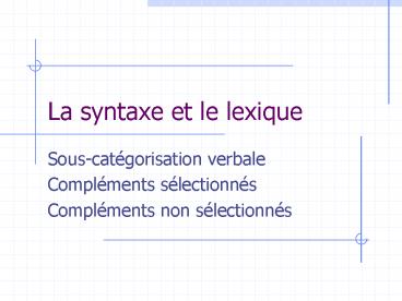 PPT – La syntaxe et le lexique PowerPoint presentation | free to view ...