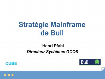 Stratgie Mainframe de Bull presentation | free to view