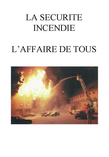 LA SECURITE INCENDIE LAFFAIRE DE TOUS presentation | free to view