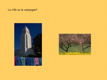 La ville ou la campagne presentation | free to view