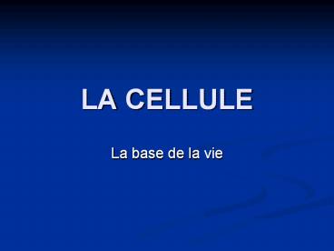 LA CELLULE presentation | free to view