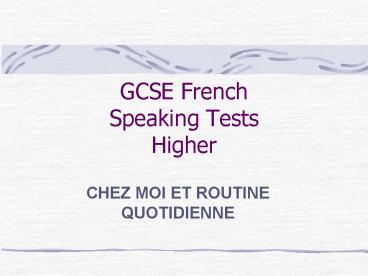 GCSE French Speaking Tests Higher presentation | free to view