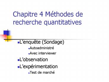 Chapitre 4 Mthodes de recherche quantitatives presentation | free to view