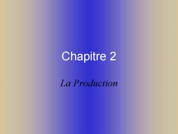 Chapitre 2 presentation | free to view