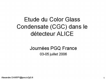 Etude du Color Glass Condensate (CGC) dans le d presentation | free to ...