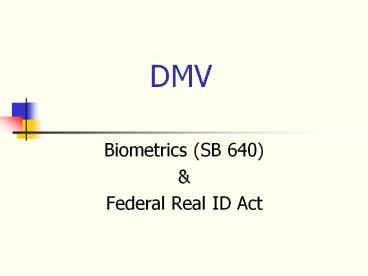 PPT – DMV PowerPoint presentation | free to view - id: a17-MzViZ