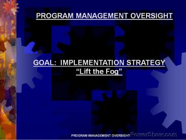 PPT – PROGRAM MANAGEMENT OVERSIGHT PowerPoint presentation | free to ...