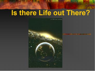Is there Life out There presentation | free to view
