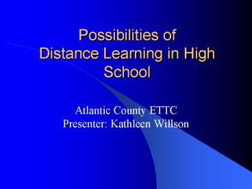 PPT – Possibilities of Distance Learning in High School PowerPoint ...