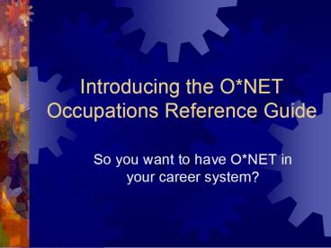 PPT – Introducing the ONET Occupations Reference Guide PowerPoint ...