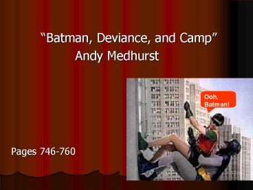 Batman, Deviance, and Camp Andy Medhurst presentation | free to view