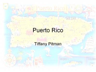 PPT – Puerto Rico PowerPoint presentation | free to view - id: 3a4f-YTk0Z