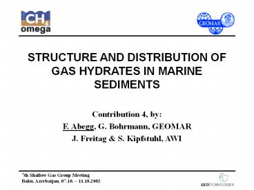 STRUCTURE AND DISTRIBUTION OF GAS HYDRATES IN MARINE SEDIMENTS ...